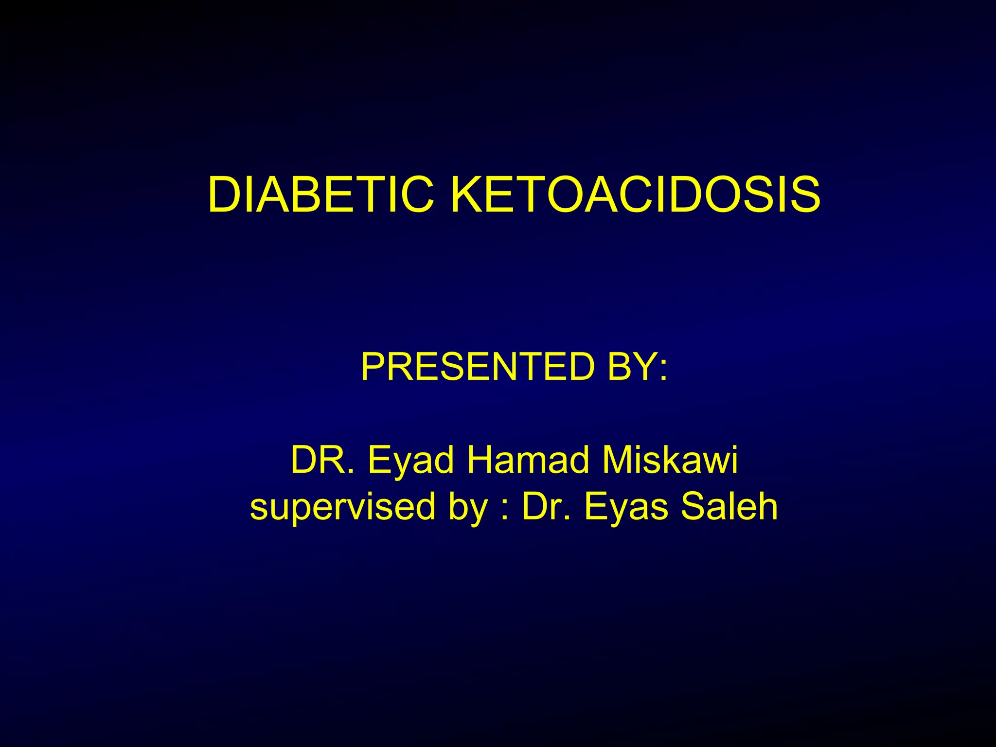 Dka diabetic ketoacidosis managment | PPT