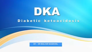DKA clinical presentation of diabetic keto acidosis | PPTX