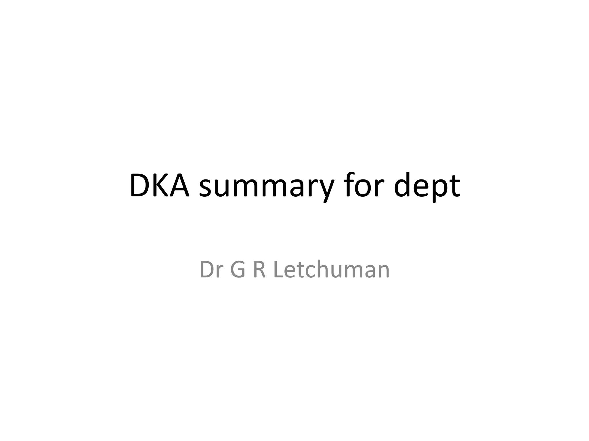 DKA Management Summary for Dept | PPT