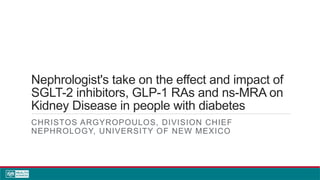 Nephrologist's take on the effect and impact of SGLT-2 inhibitors, GLP ...