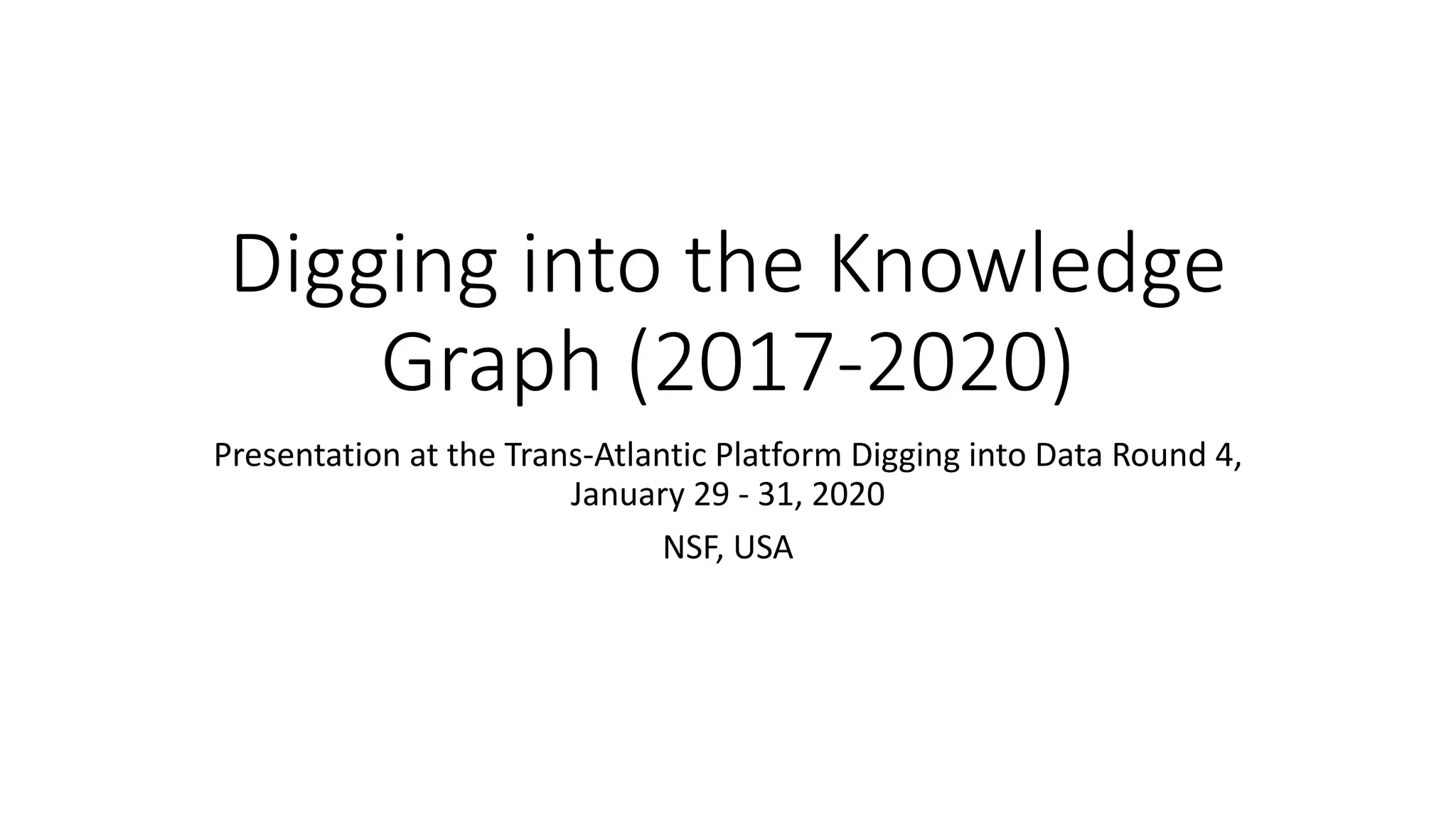 Digging into the Knowledge Graph (2017-2020) | PPT