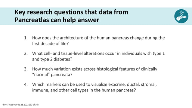 dkNET Webinar "Pancreatlas™: Mapping the Human Pancreas in Health and Disease" 01/28/2022 | PPT
