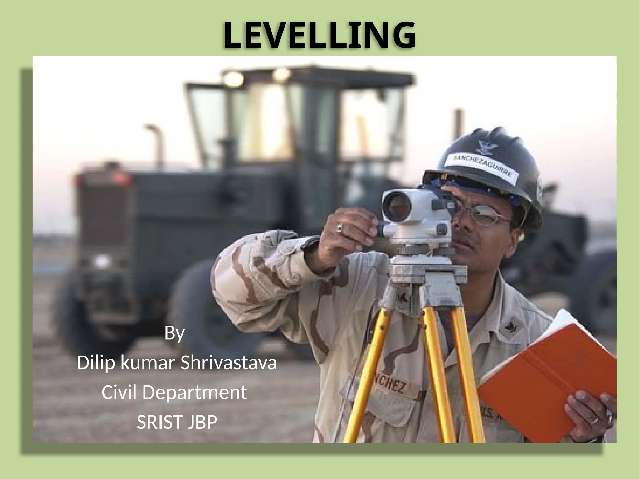 Principle of Levelling for various field and area and location | PPTX