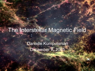 Interstellar Magnetic Field | PPT