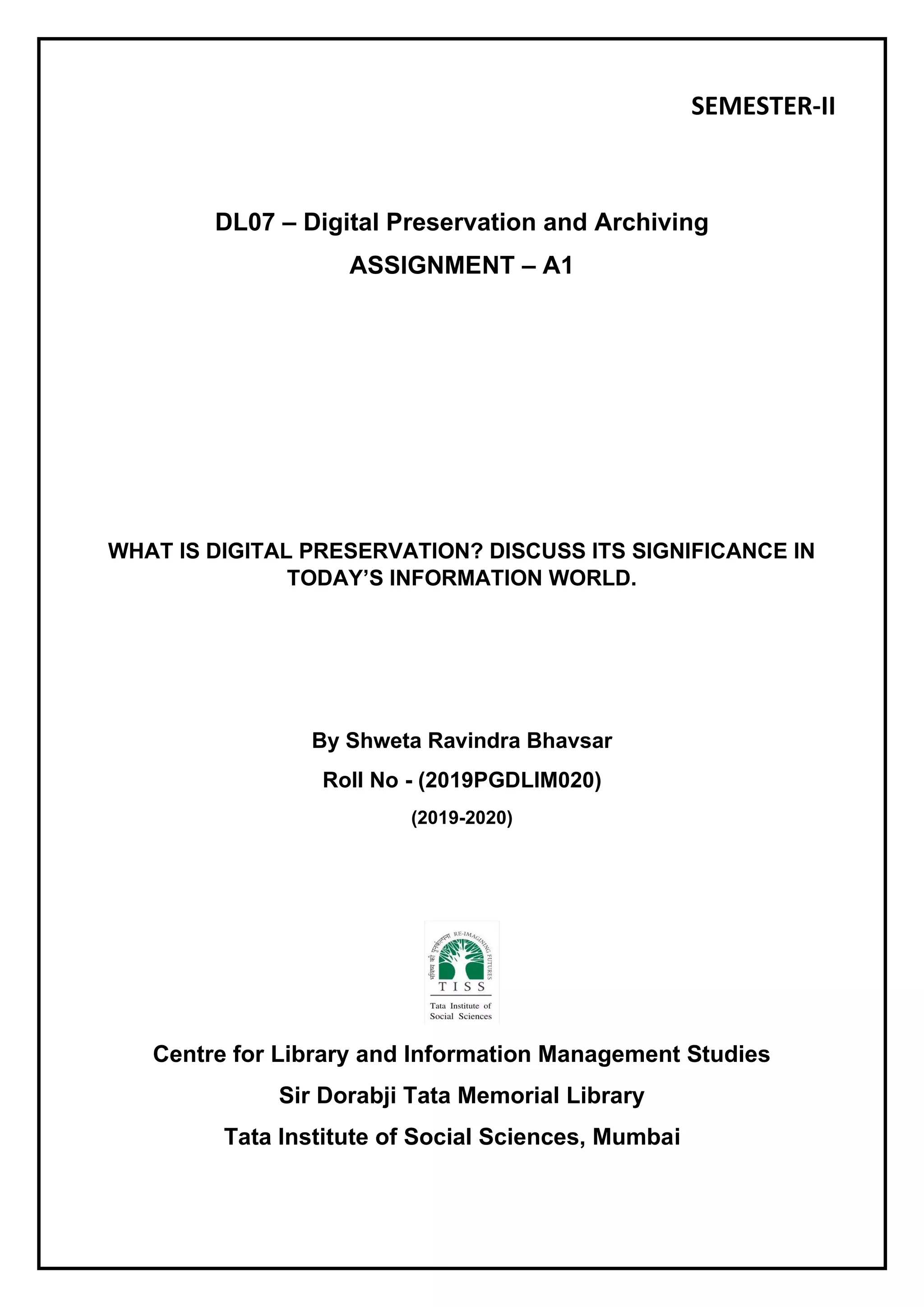 WHAT IS DIGITAL PRESERVATION? DISCUSS ITS SIGNIFICANCE IN TODAY’S ...
