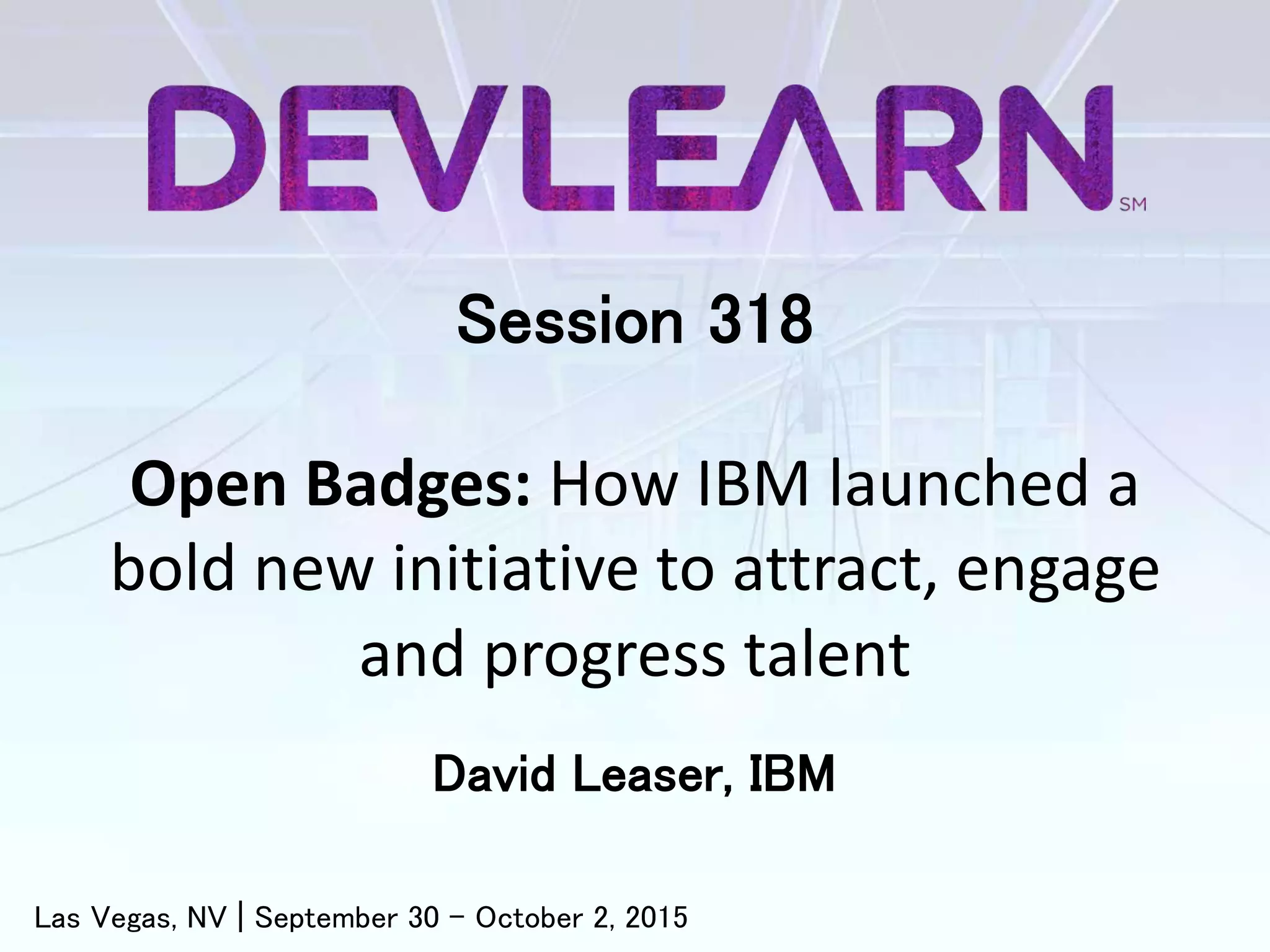 Open Badges: How IBM Launched a Bold New Initiative to Attract, Engage ...