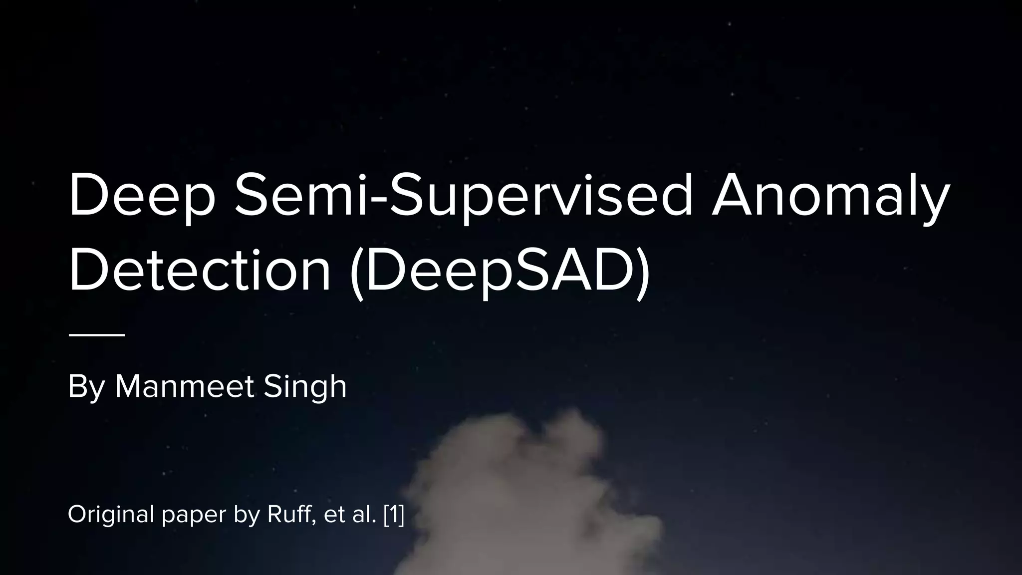 Deep Semi-Supervised Anomaly Detection | PPT