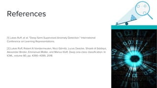 Deep Semi-Supervised Anomaly Detection | PPT