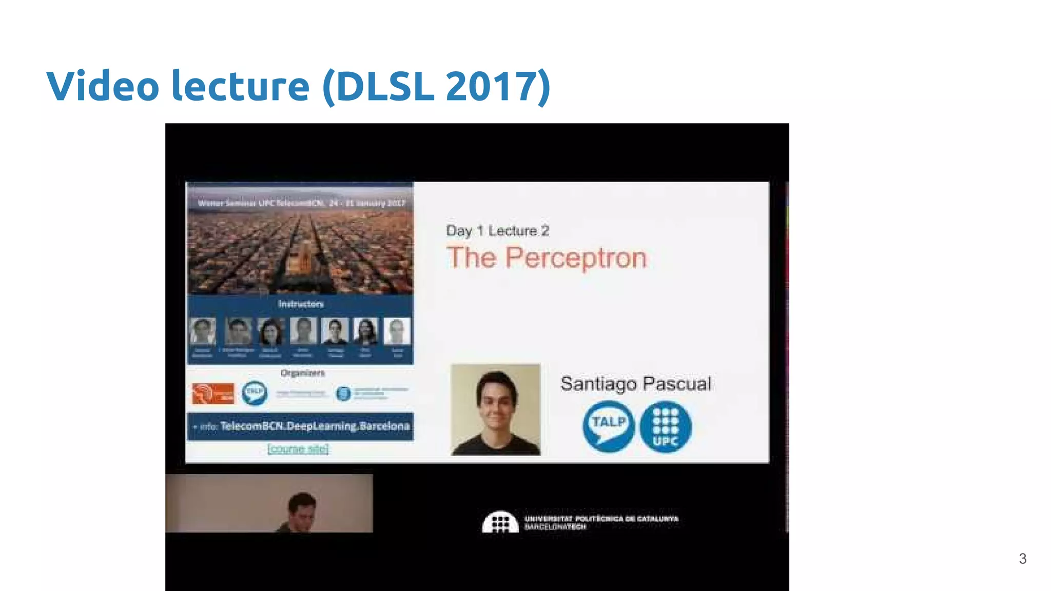 The Perceptron (DLAI D1L2 2017 UPC Deep Learning for Artificial ...