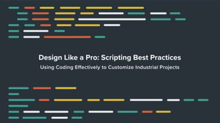 Design Like a Pro: Scripting Best Practices | PPT