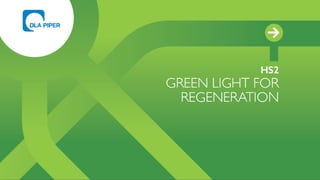 DLA Piper HS2 Case Study first presented at MIPIM 2014 - A route to ...