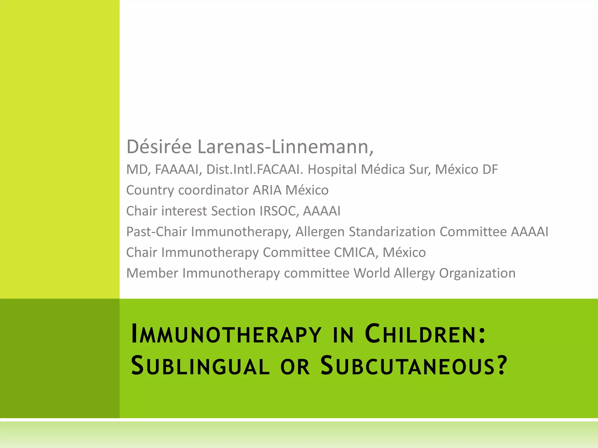 Immunotherapy in Children: Sublingual or Subcutaneous? Dra. Desirée ...