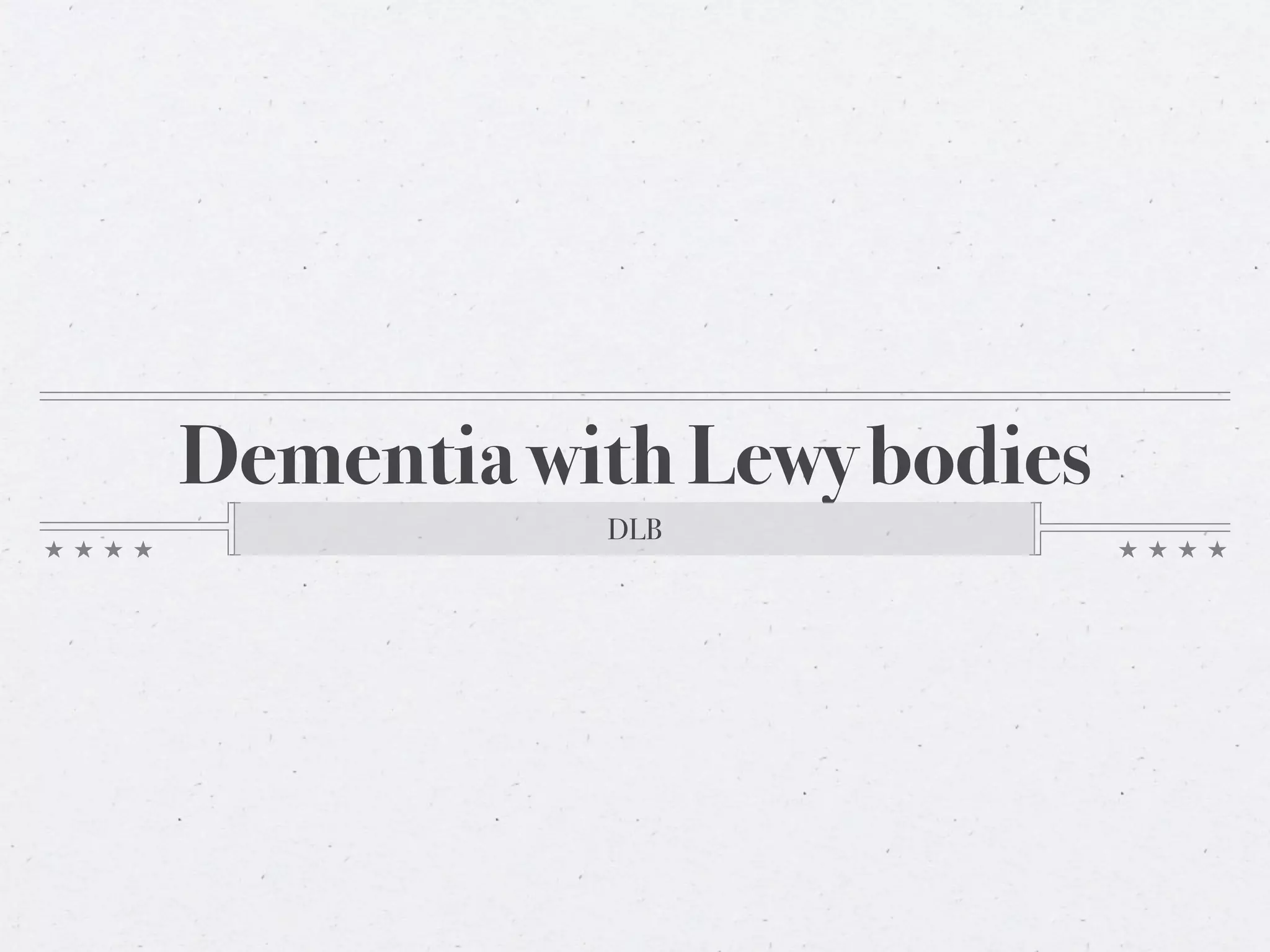 DLB Dementia with Lewy bodies | PPT
