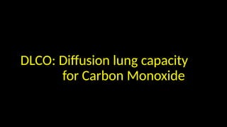 Diffussion lung capacity testing in respiratory.pptx