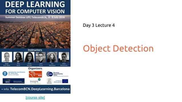 Deep Learning for Computer Vision: Object Detection (UPC 2016) | PPT