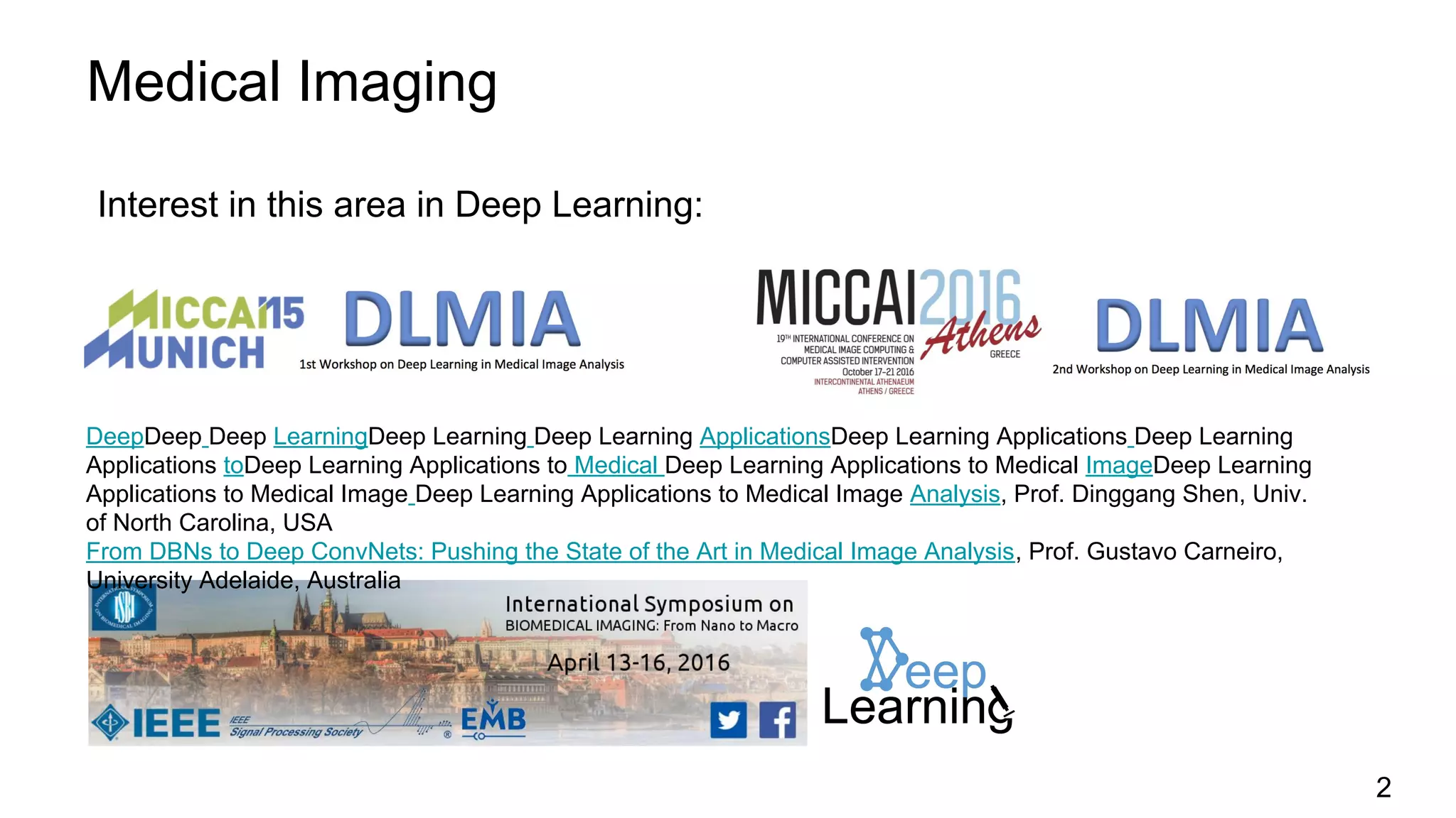 Deep Learning for Computer Vision: Medical Imaging (UPC 2016) | PDF