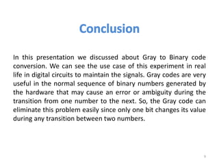 Implementation of Gray to Binary Code Conversion | PPTX