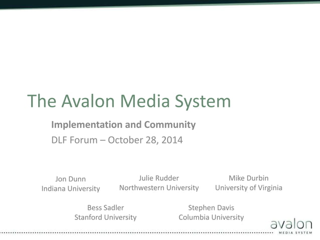 The Avalon Media System: Implementation and Community | PPTX