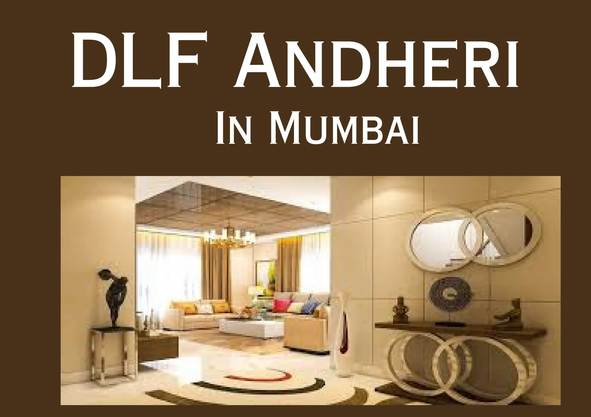 DLF Andheri Apartments in Mumbai | Elegant Living Spaces | PPT