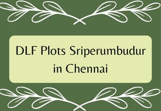 DLF Plots Sriperumbudur in Chennai E Brochure Pdf | PPT