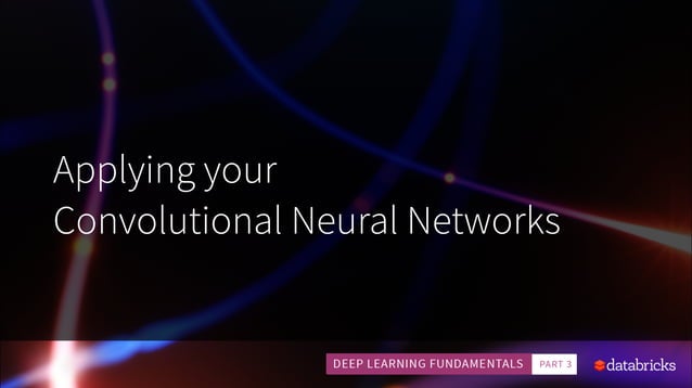 Applying your Convolutional Neural Networks | PPT