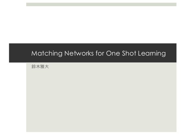 dl-matching-networks-for-one-shot-learning