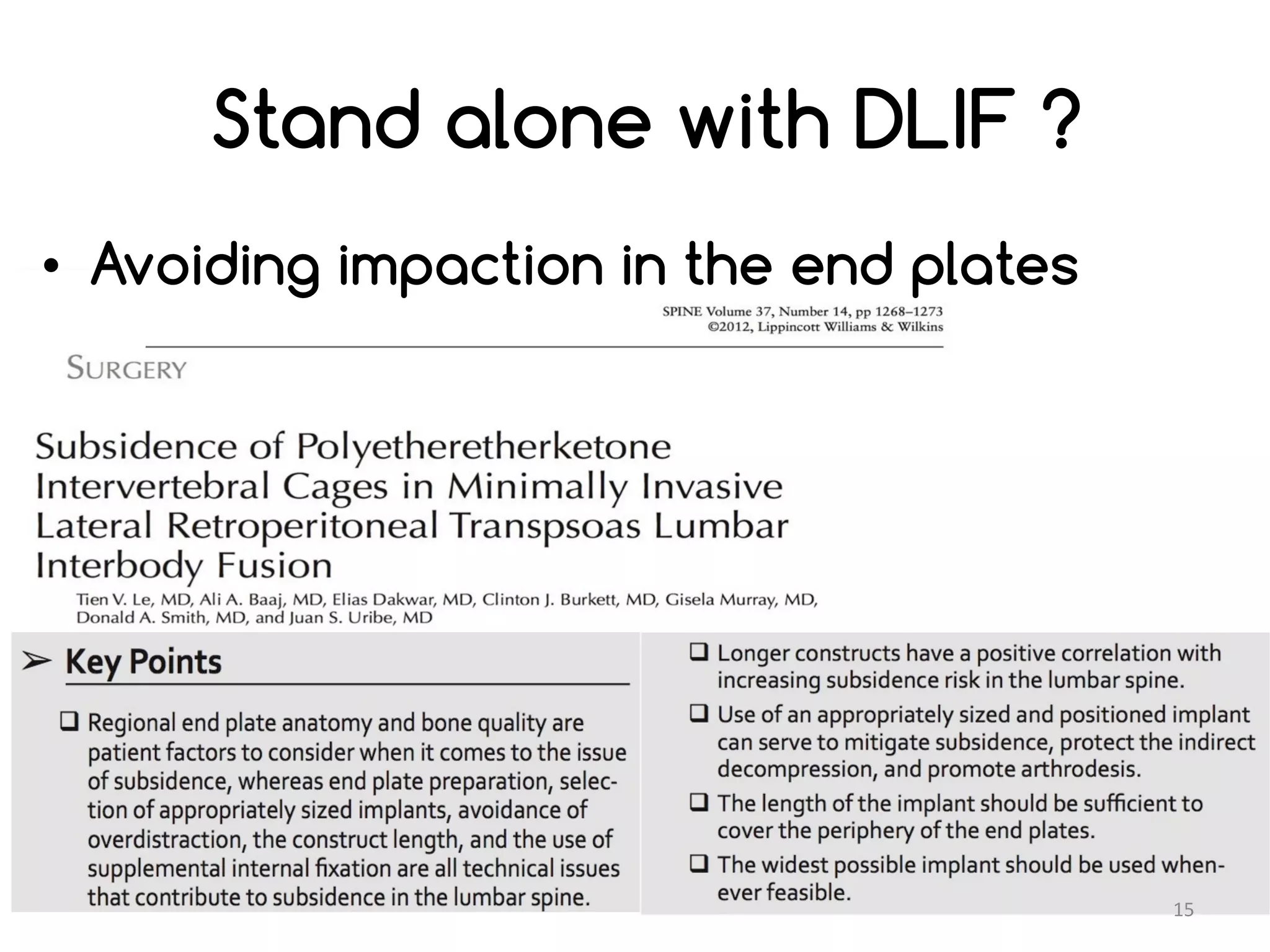 Lateral Lumbar Interbody Fusion : DLIF, XLIF with Lateral Fixation in ...