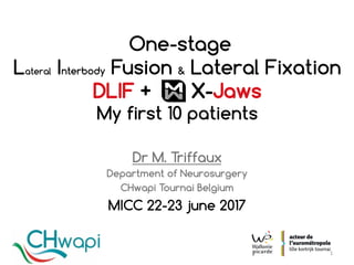 Lateral Lumbar Interbody Fusion : DLIF, XLIF with Lateral Fixation in ...