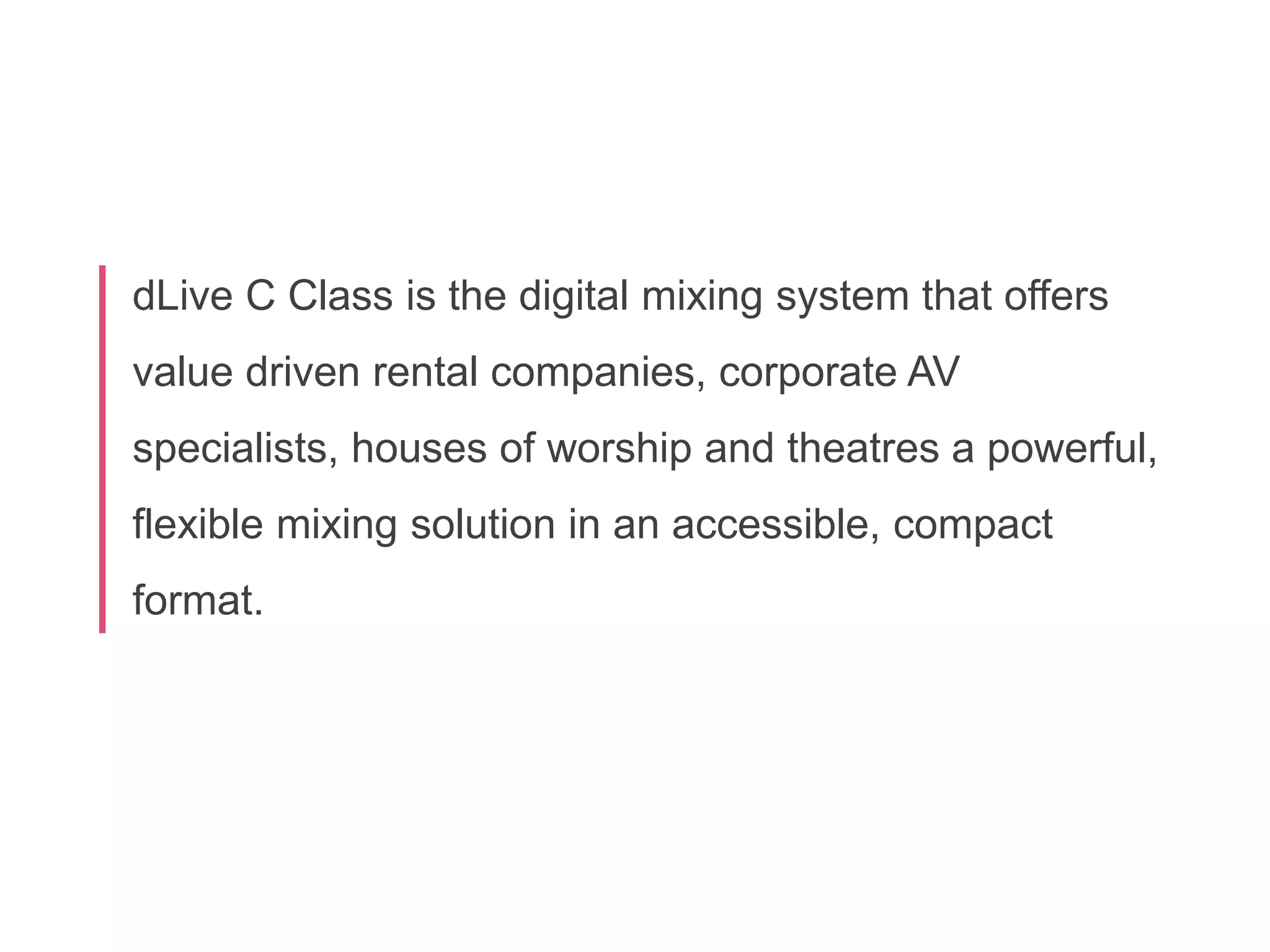 dLive C Class Positioning.pptx | Digital Audio | Computer Software and Applications