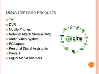 DLNA | PPTX | Home Entertainment Systems | Consumer Electronics