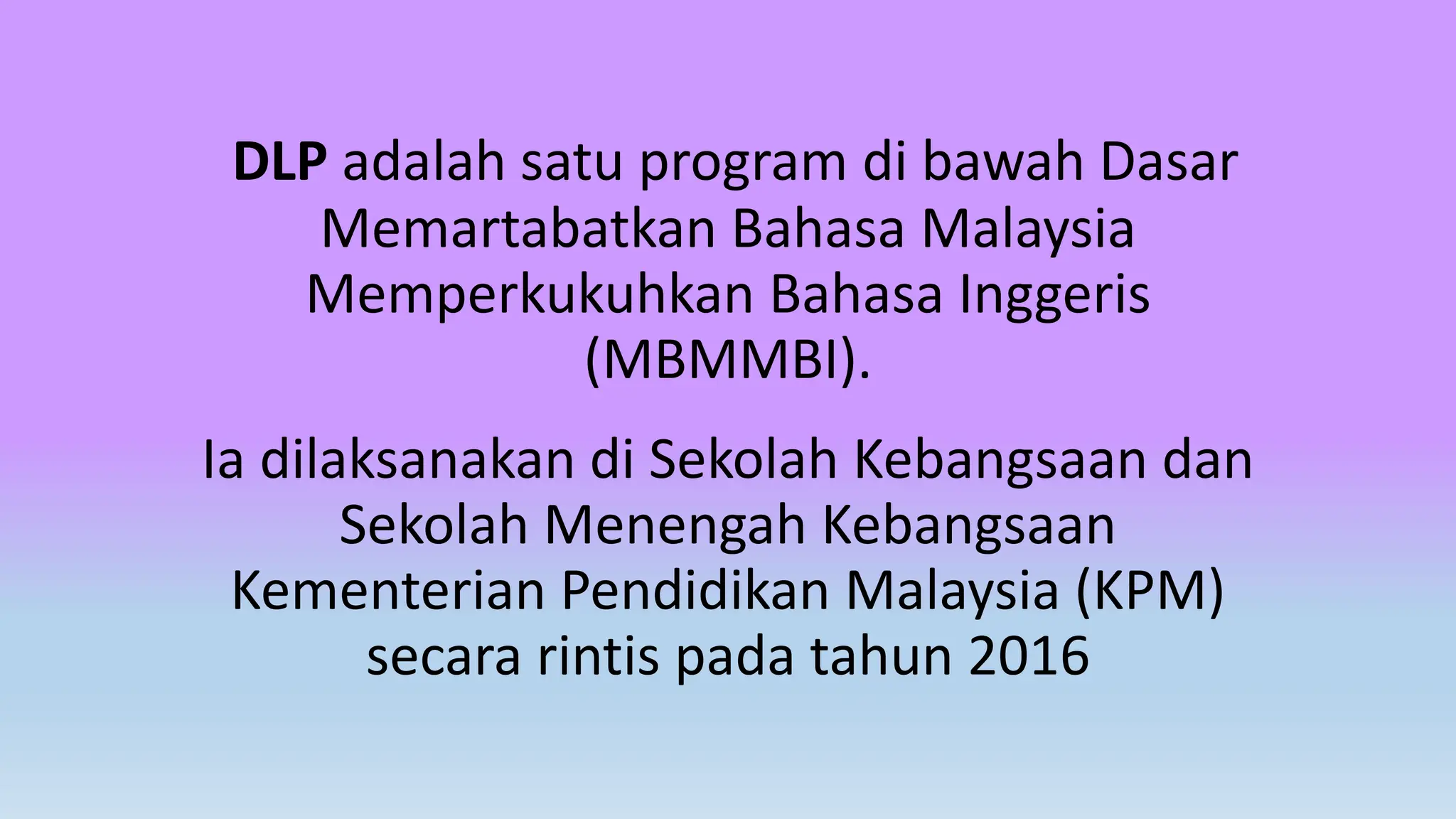 INFO TENTANG DLP - SLIDE TENTANG DUAL LANGUAGE PROGRAM | PPTX