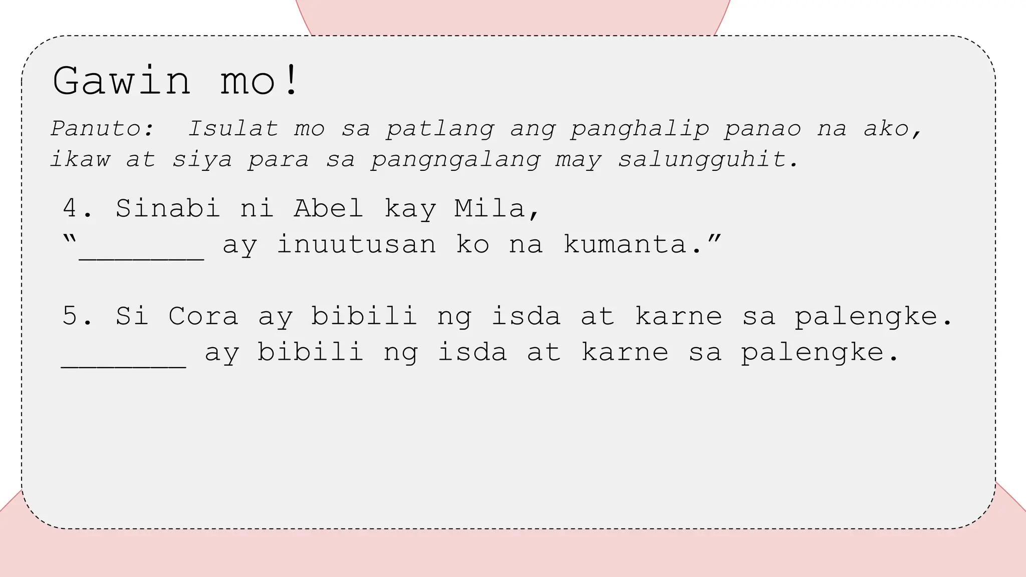 Paggamit sa Usapan ng mga Salitang Pamalit sa Ngalan ng Tao (Ako, Ikaw, Siya) | PPTX
