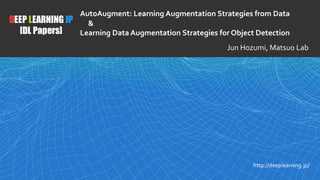 [DL輪読会]AutoAugment: LearningAugmentation Strategies from Data & Learning DataAugmentation ...