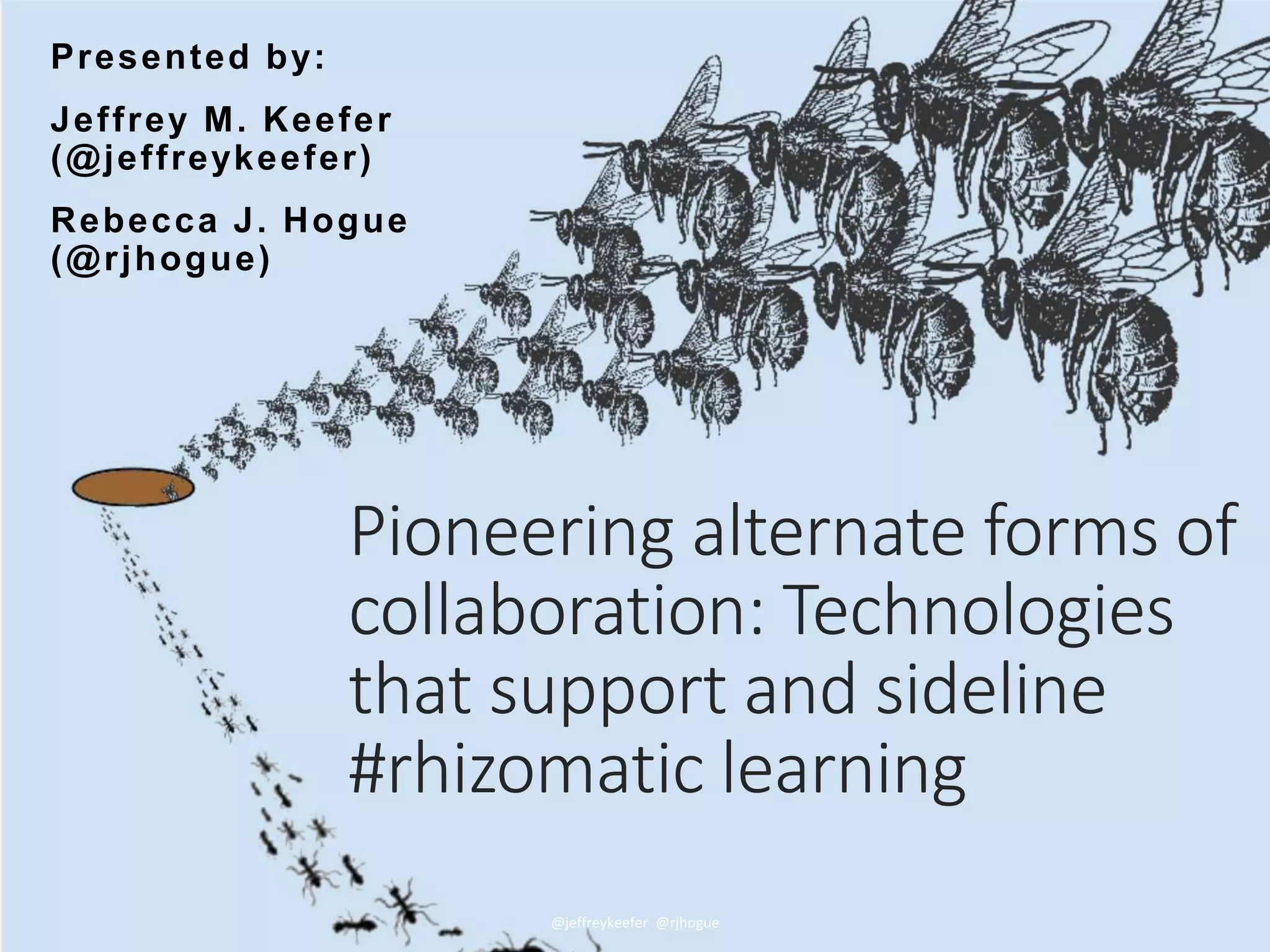 Pioneering alternate forms of collaboration: Technologies that support ...