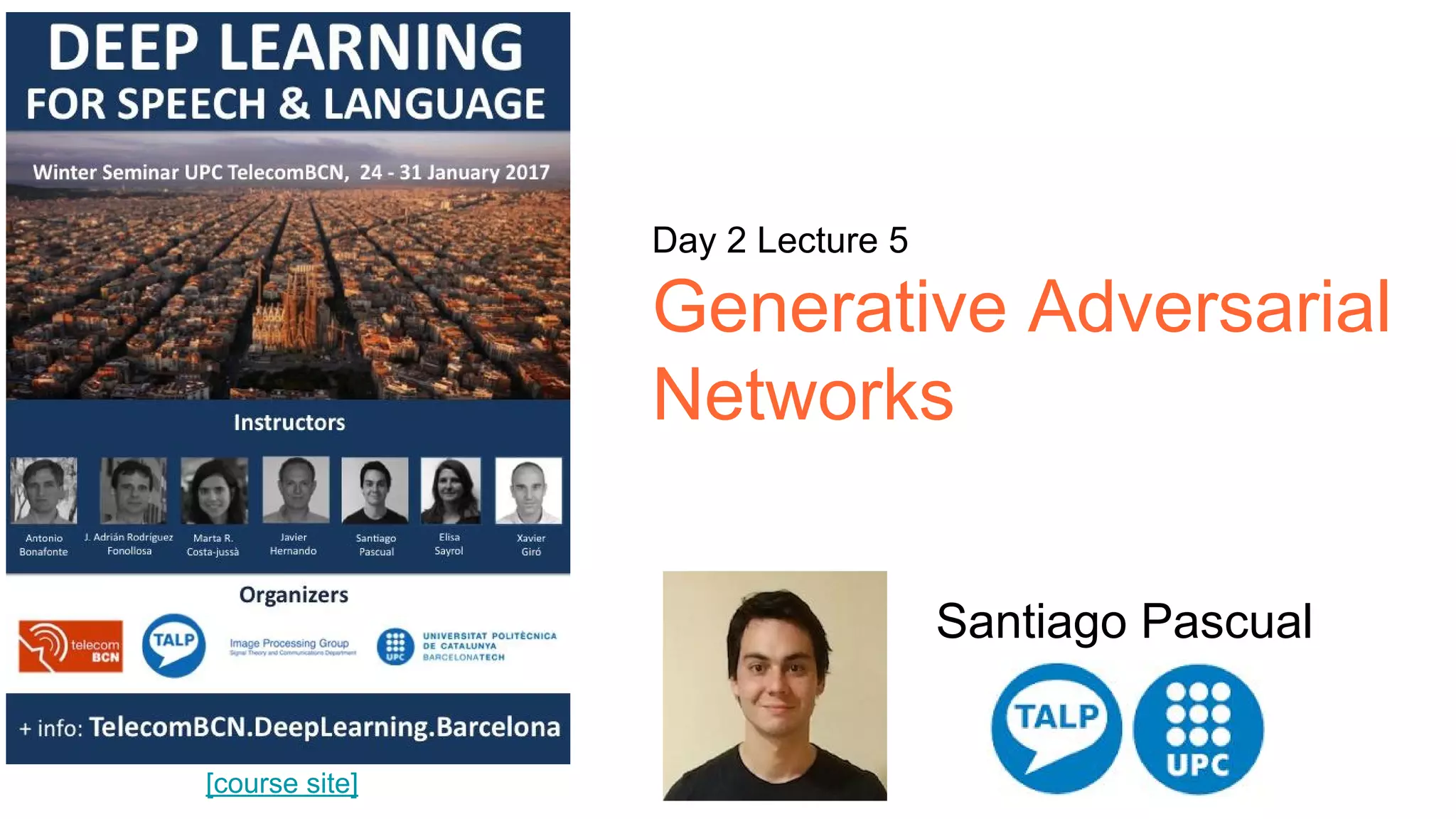 Generative Adversarial Networks D2l5 Deep Learning For Speech And Language Upc 2017 Ppt