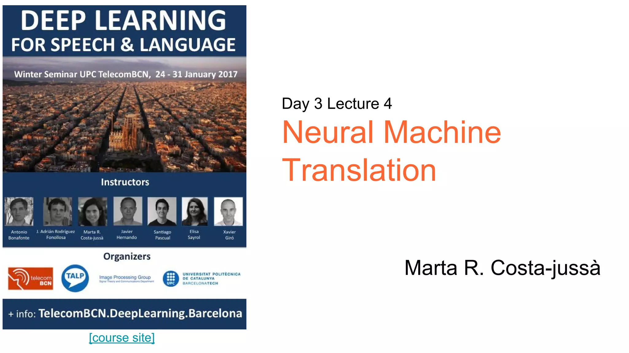 Neural Machine Translation (D3L4 Deep Learning for Speech and Language ...