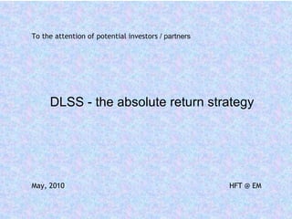 Dlss Absolute Return Strategy | PPT | Stocks and Bonds | Personal Investing