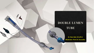 Double Lumen Tubes | PPTX