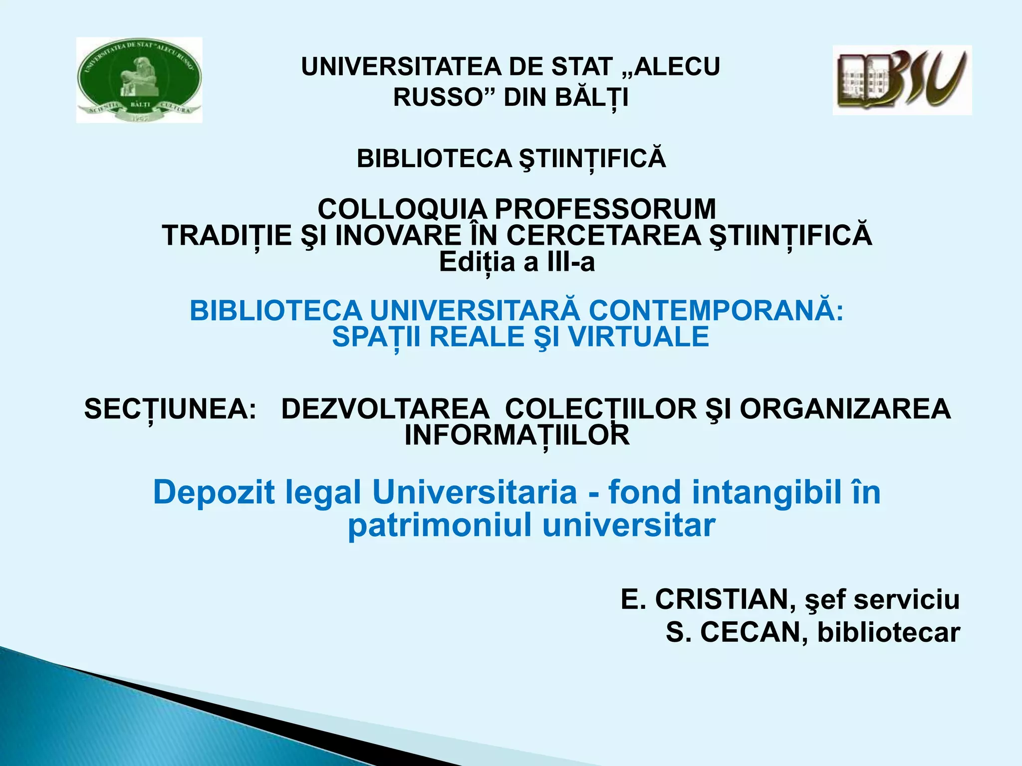 Elena CRISTIAN, Svetlana CECAN, Depozit legal Universitaria - fond ...
