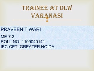Dlw varanasi training ppt | PPT