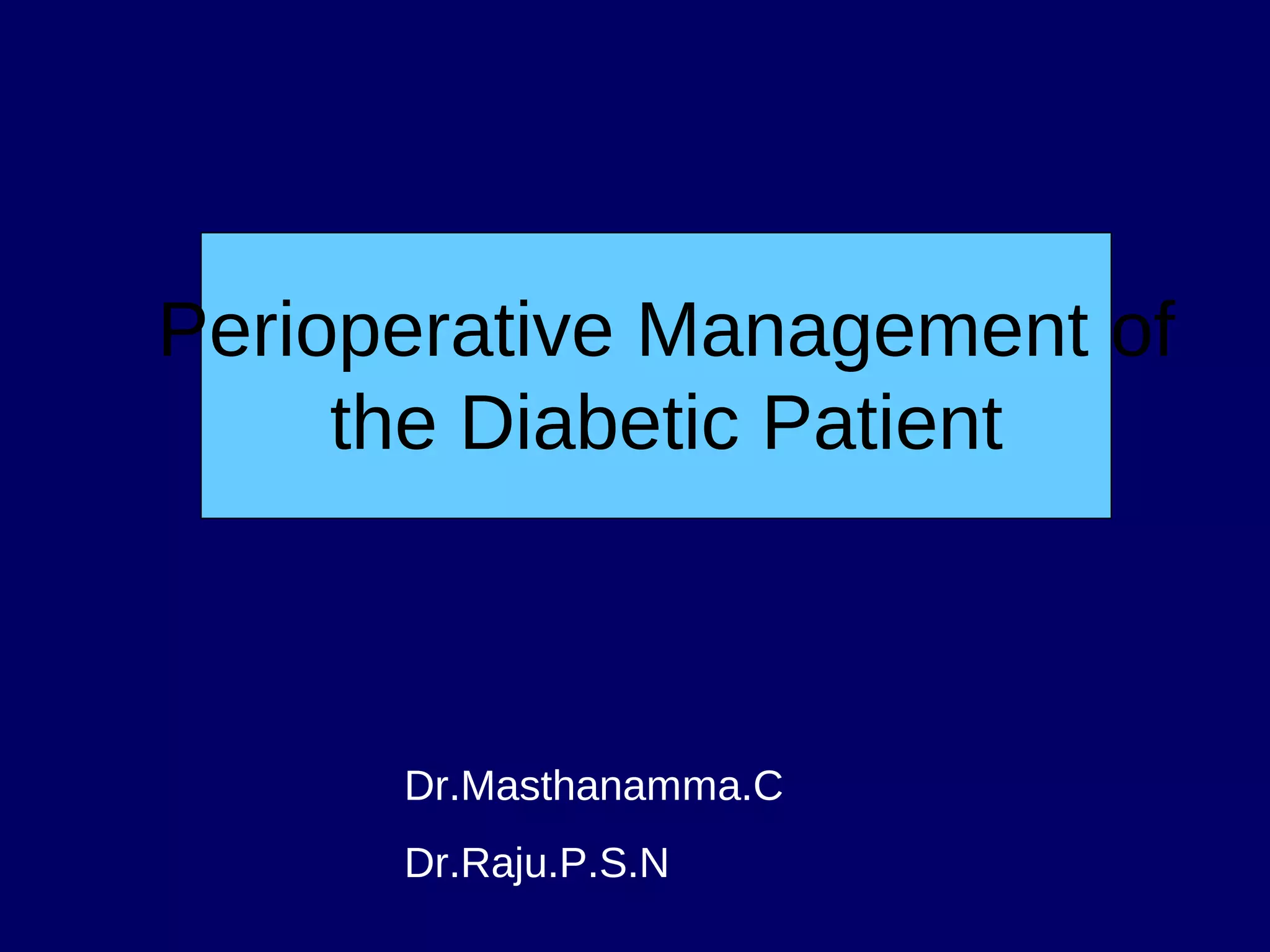 Perioperative Management of Diabetic Patient - Dr PSN Raju | PPT ...