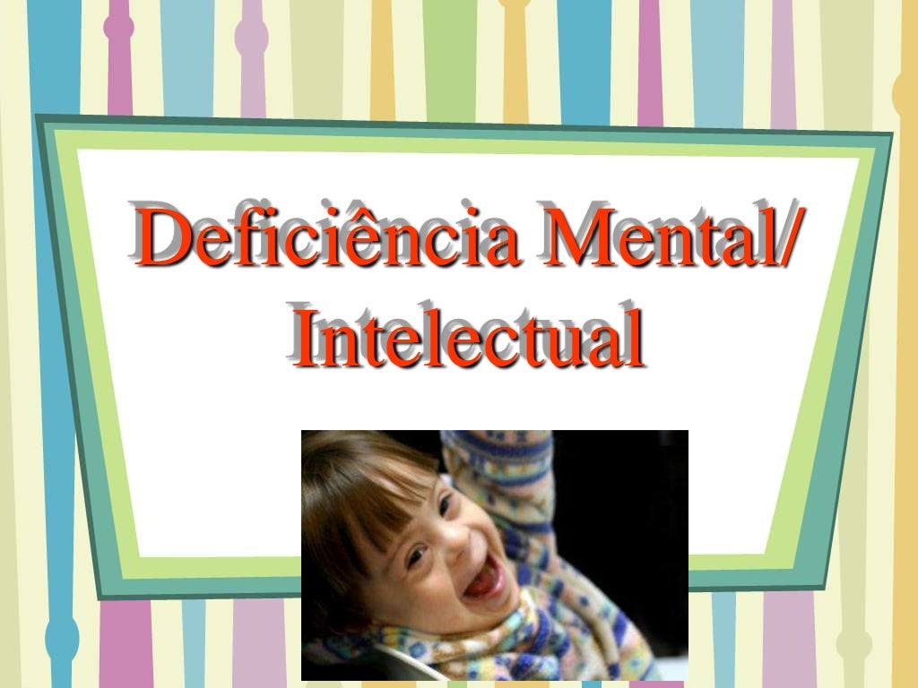 Deficiência Intelectual/Mental