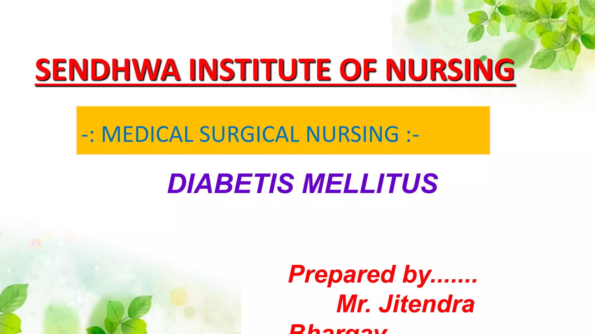 DIABETES MELLITUS ANATOMY and physiology slideshare | PPTX