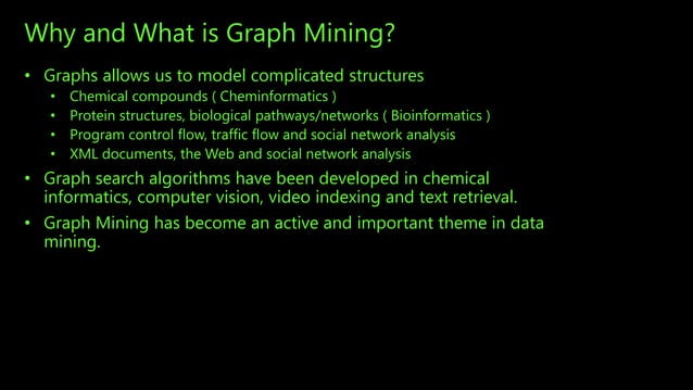 Graph Mining, Graph Patterns, Social Network, Set & List Valued Attribute, Spatial Data | PPT