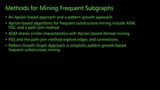 Graph Mining, Graph Patterns, Social Network, Set & List Valued Attribute, Spatial Data | PPT