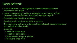 Graph Mining, Graph Patterns, Social Network, Set & List Valued Attribute, Spatial Data | PPT