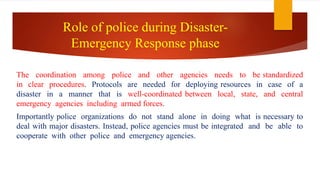 DISASTER MANAGEMENT - ROLE OF POLICE | PPTX | First Aid | Injuries