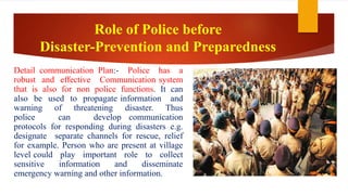 DISASTER MANAGEMENT - ROLE OF POLICE | PPTX | First Aid | Injuries