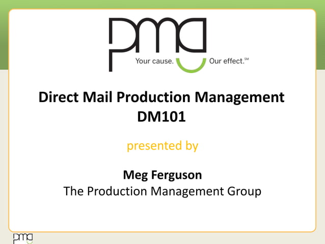 DM 101 - PMG - Direct Mail Production Management | PPTX