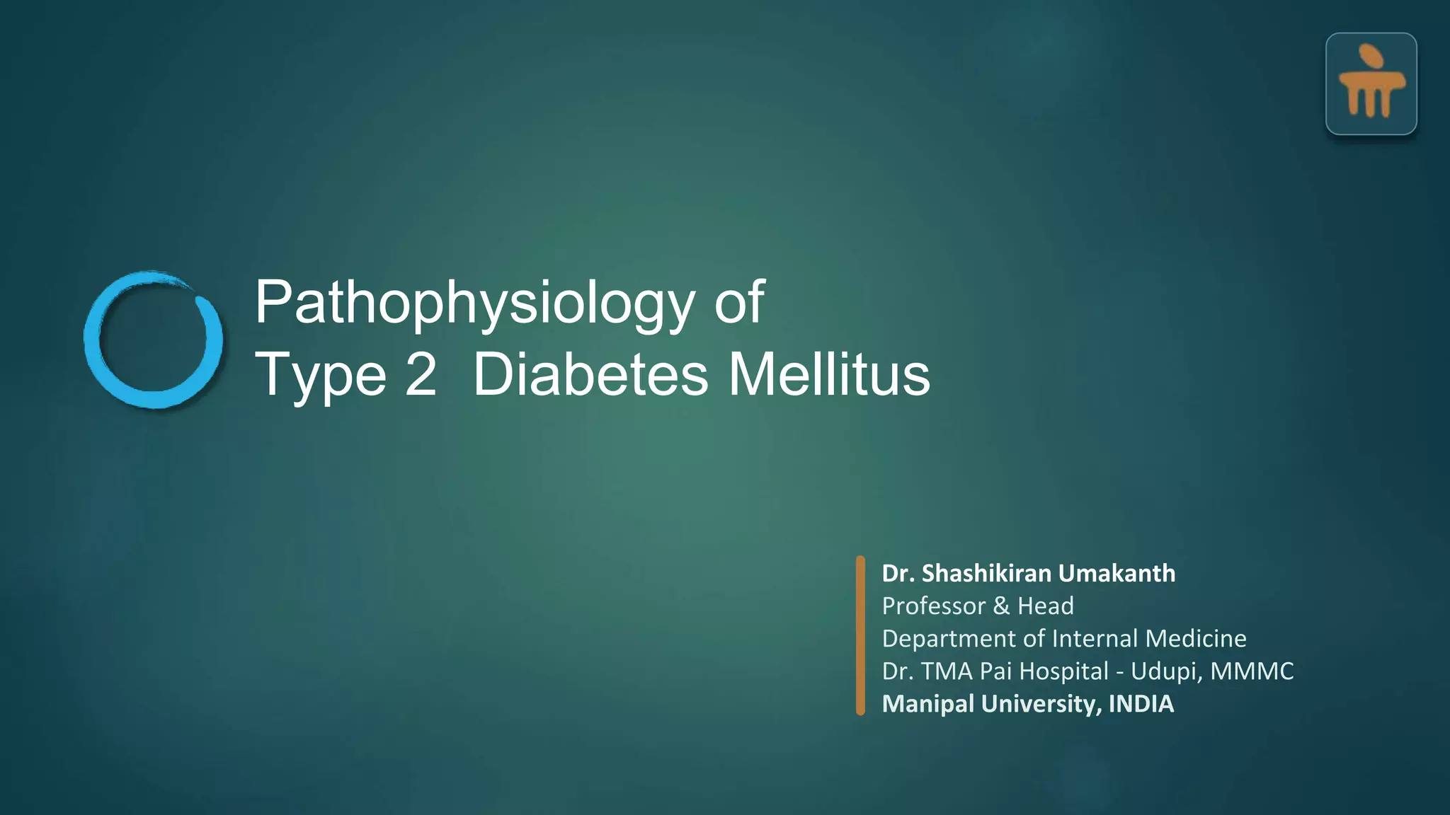 Type 2 Diabetes Mellitus - Pathophysiology | PPTX